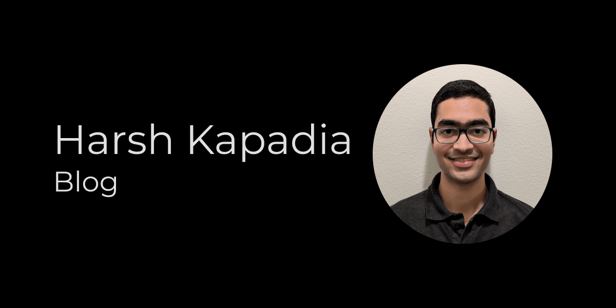 Realisations | Harsh Kapadia's Blog